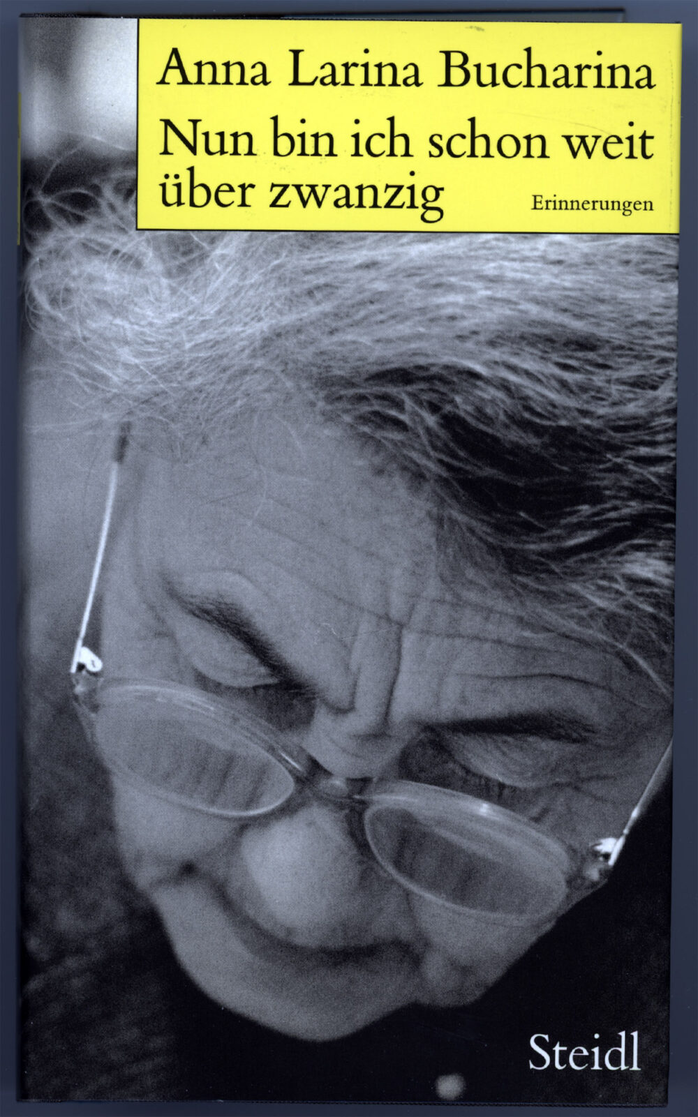 Anna Larina Bucharina: Nun bin ich schon weit über zwanzig – Buch ...